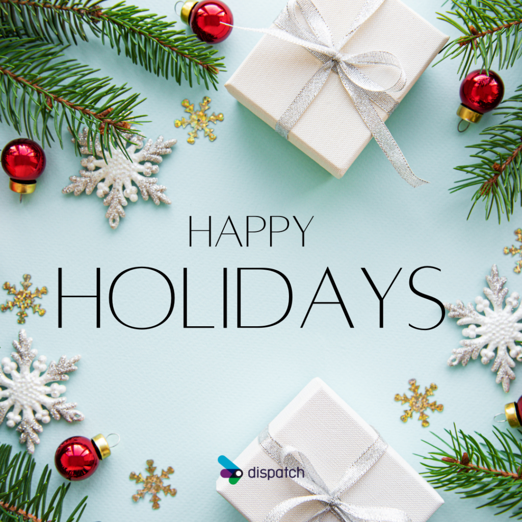 Happy Holidays From Your Friends at Dispatch Integration!